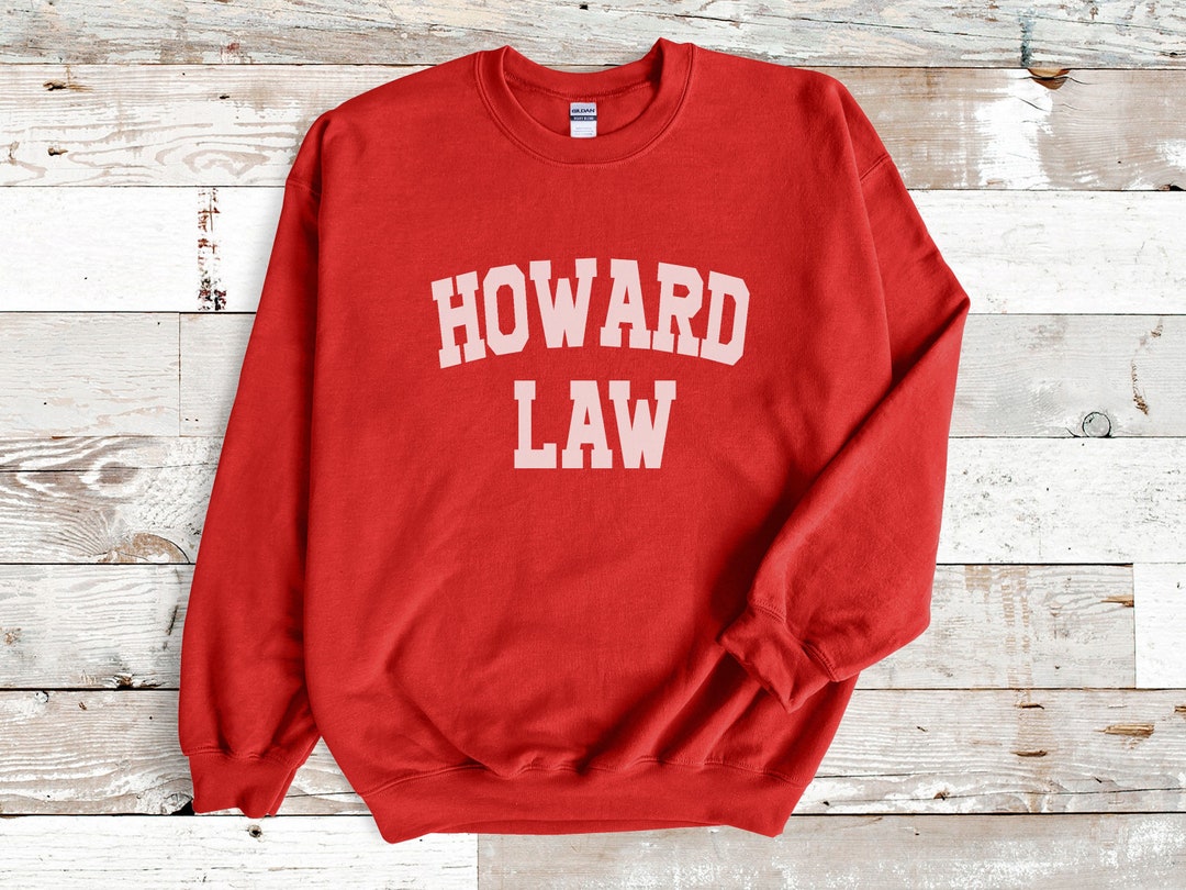 Howard University School of Law Sweatshirt, Howard Law, Law School ...