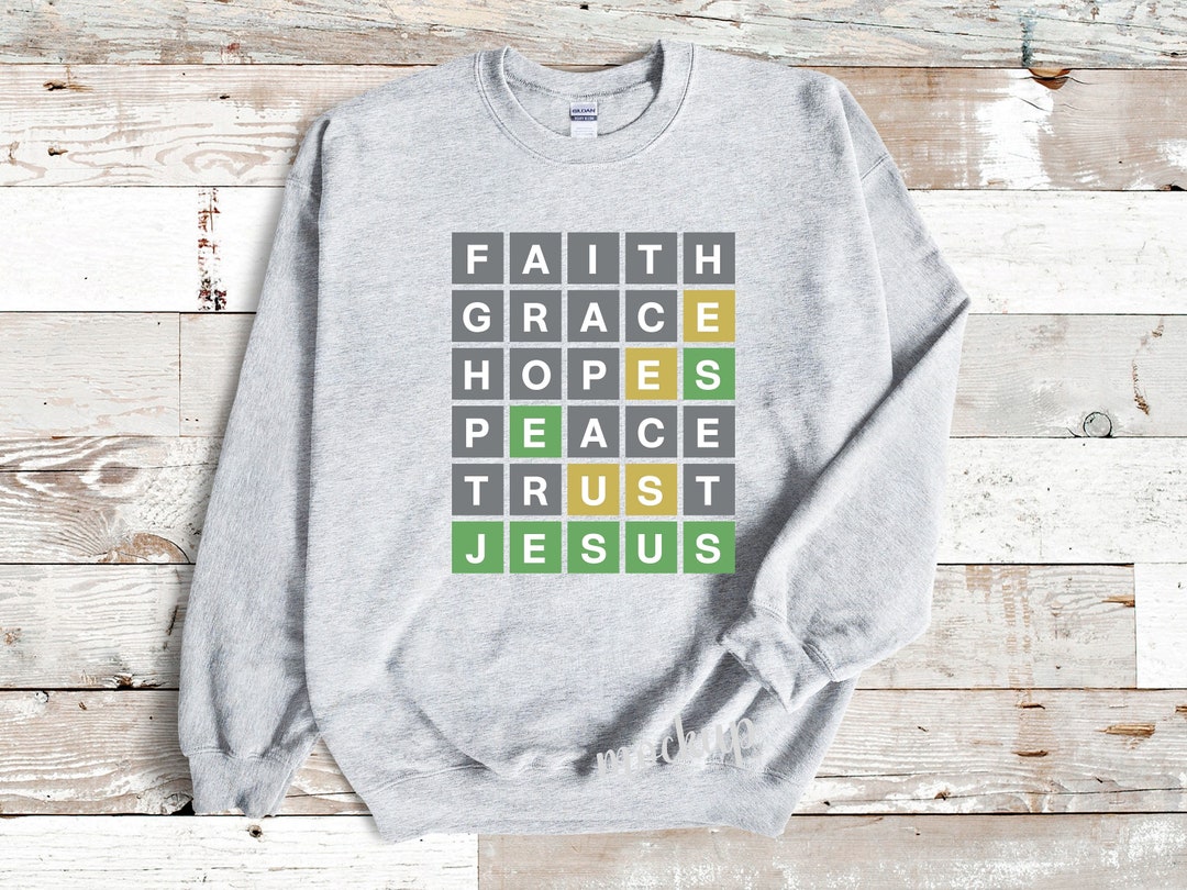 Jesus Wordle Sweatshirt , You Mean the Wordle to Me, Faith Grace Hopes ...