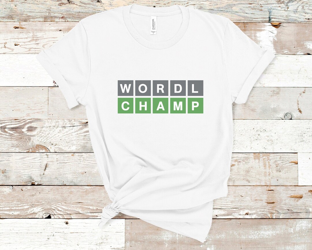 Wordle Champ Shirt, Wordle Master Gift, You Mean the Wordle to Me ...