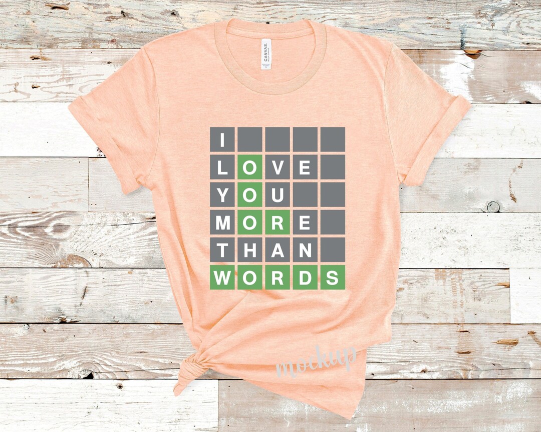 I Love You More Than Words Shirt, Wordle Love, I Love You Wordle Gift ...