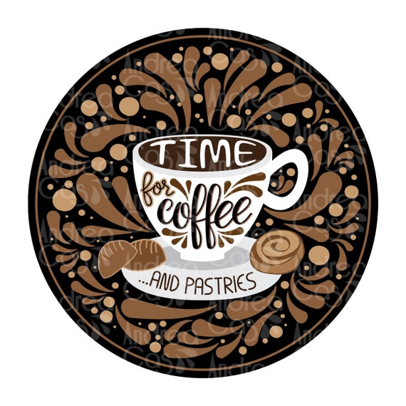 Time for Coffee and Pastries Jpg Png Svg Printable - Etsy