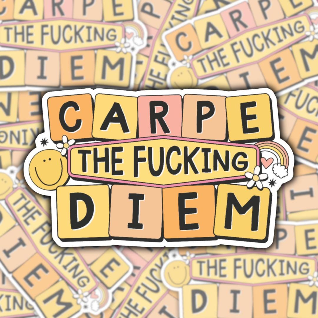 Carpe the F-ing Diem Waterproof Sticker | Laptop Sticker | Water Bottle ...