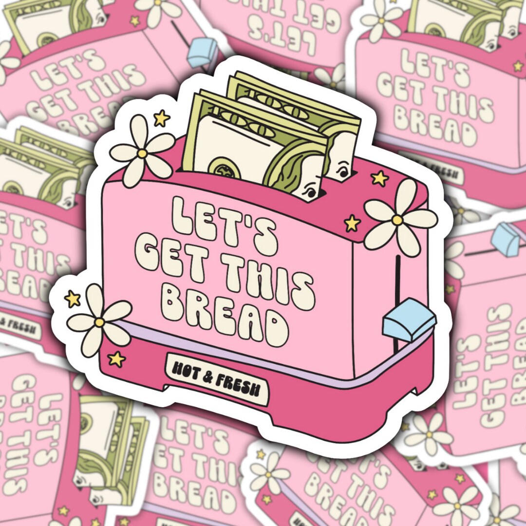 Let's Get This Bread Waterproof Sticker | Laptop Sticker | Water Bottle ...