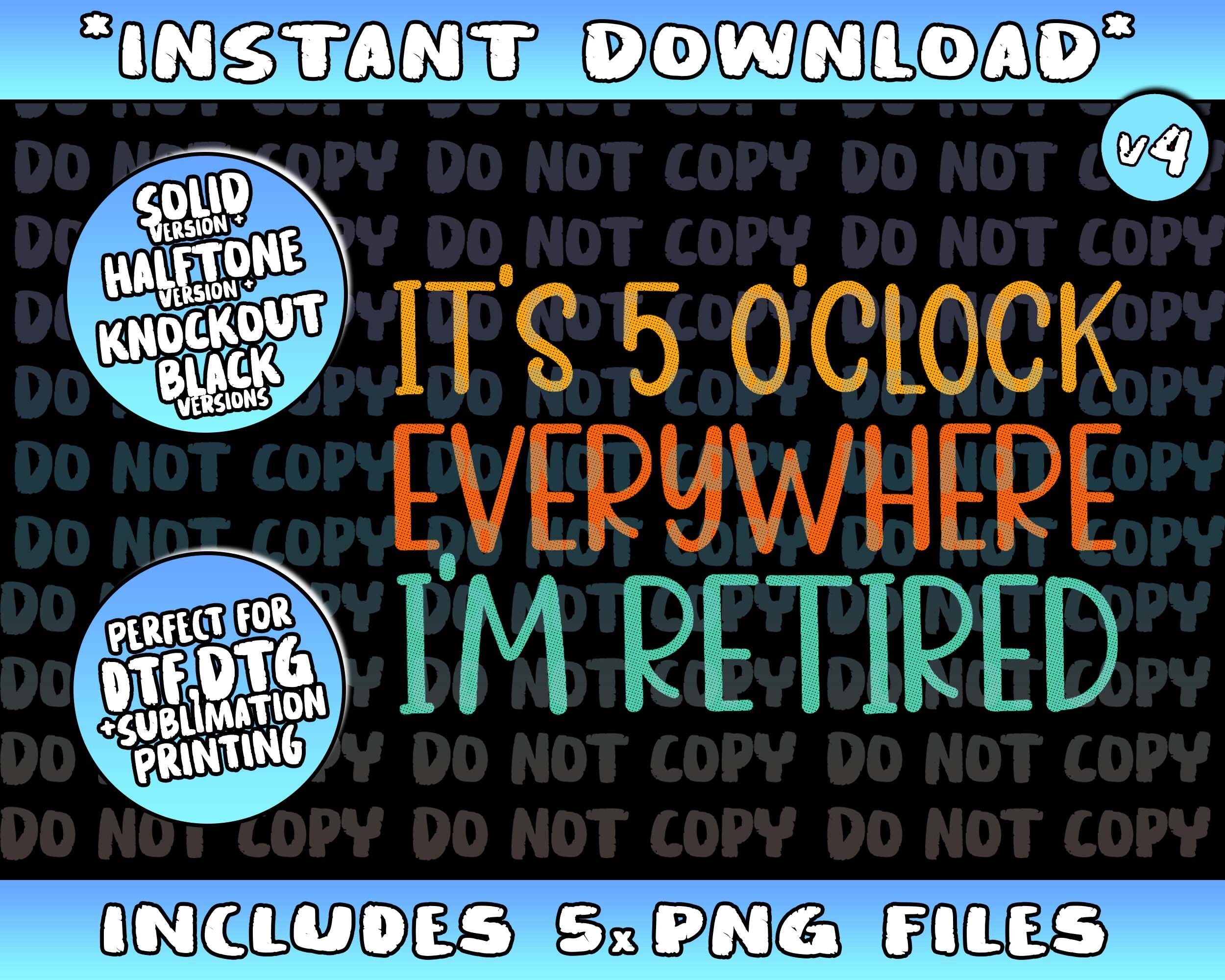 Funny Retirement Quotes Its 5 O Clock Everywhere I'm Retired Png Bundle ...