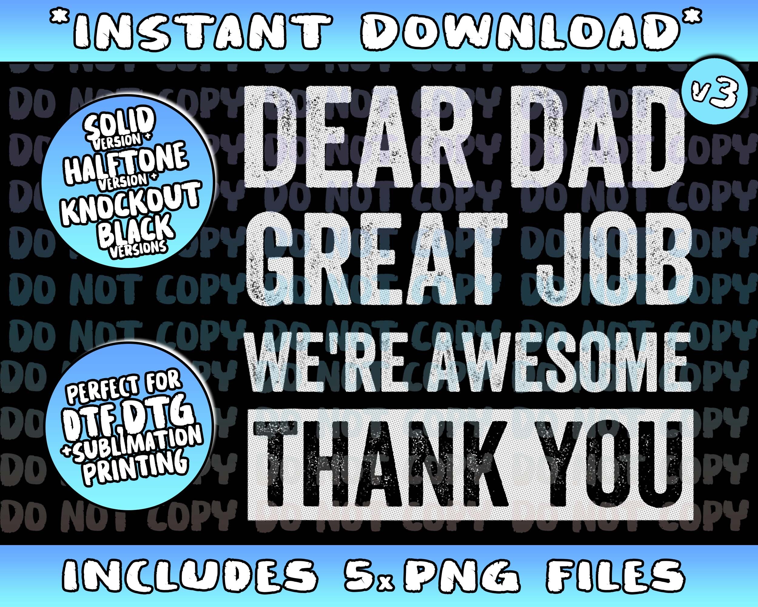 Dear Dad Great Job We're Awesome Thank You Father Quotes Dad Png Bundle ...