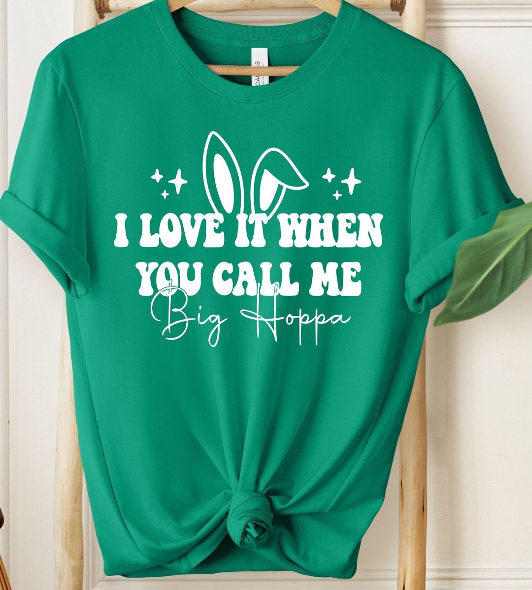 I Love It When You Call Me Big Hoppa Shirt, Funny Easter Shirt, Call Me ...