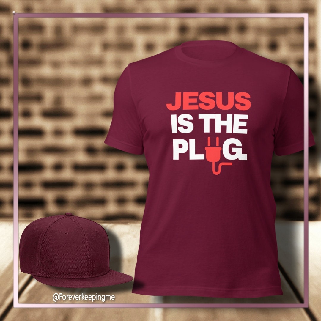 Jesus is the Plug, Jesus Plug Tshirt, Funny Shirt, God Tshirt, Jesus ...