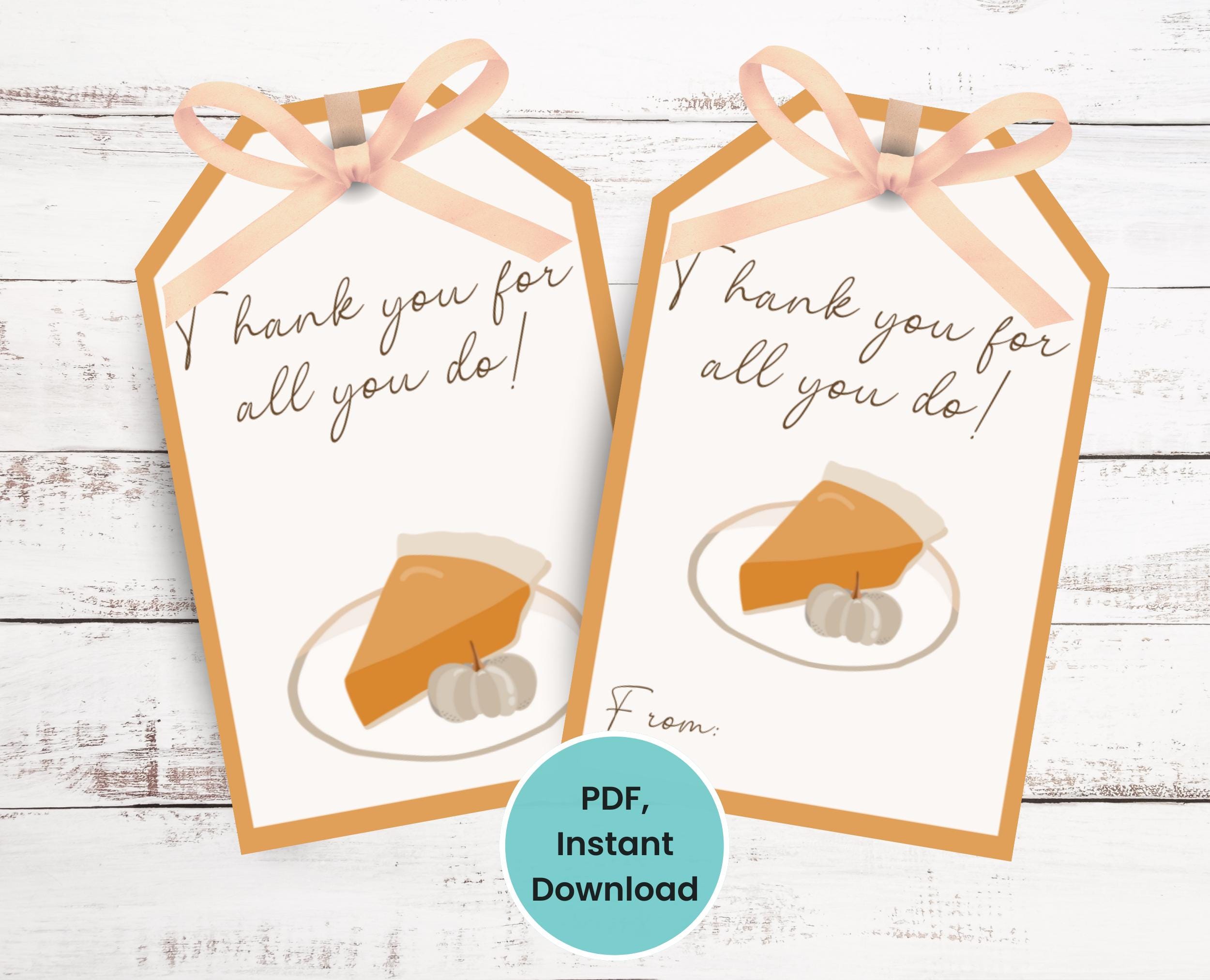 Thank You for All You Do Tag, Pie Appreciation Tag, Thankful for You ...