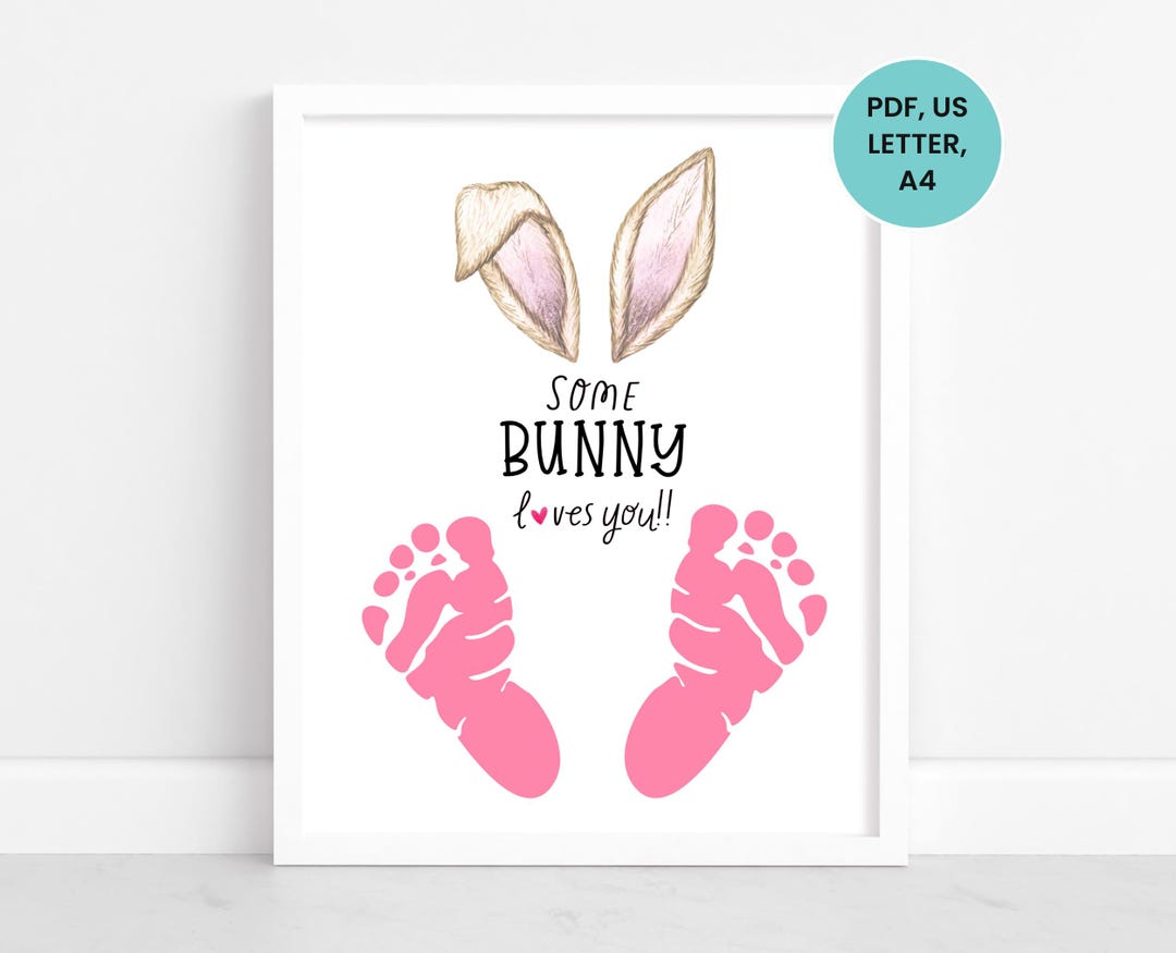 Some Bunny Loves You Footprint Art Template, First Easter Footprint ...