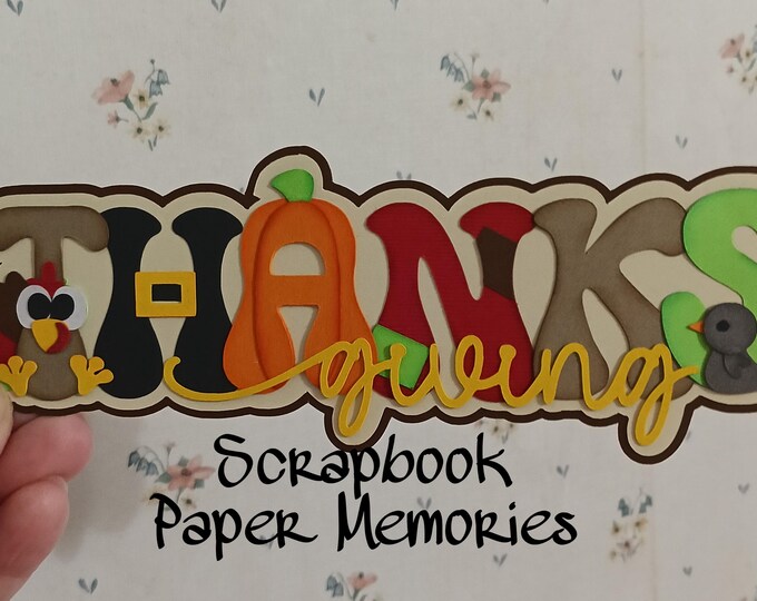 Premade Paper Pieces, Scrapbook Piece, THANKSGIVING Title, Scrapbook ...