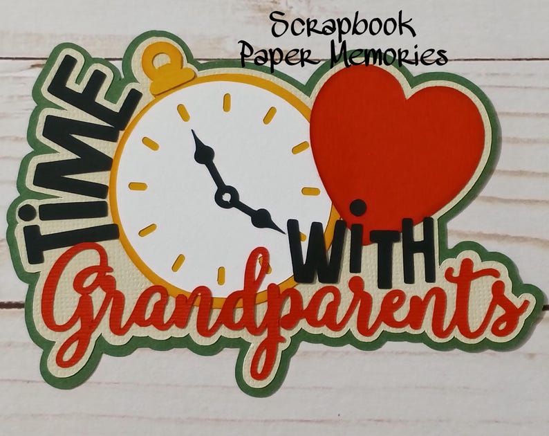 Premade Paper Pieces, Scrapbook Pieces, TIME WITH GRANDPARENTS Title ...