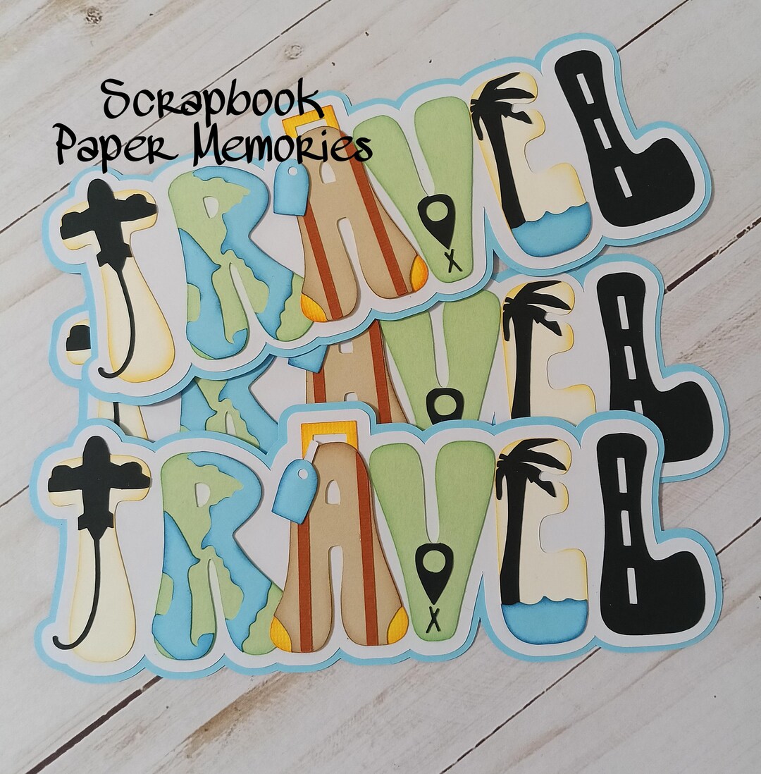 Premade Paper Pieces, Scrapbook Pieces, Travel, Vacation, Travel Lovers ...