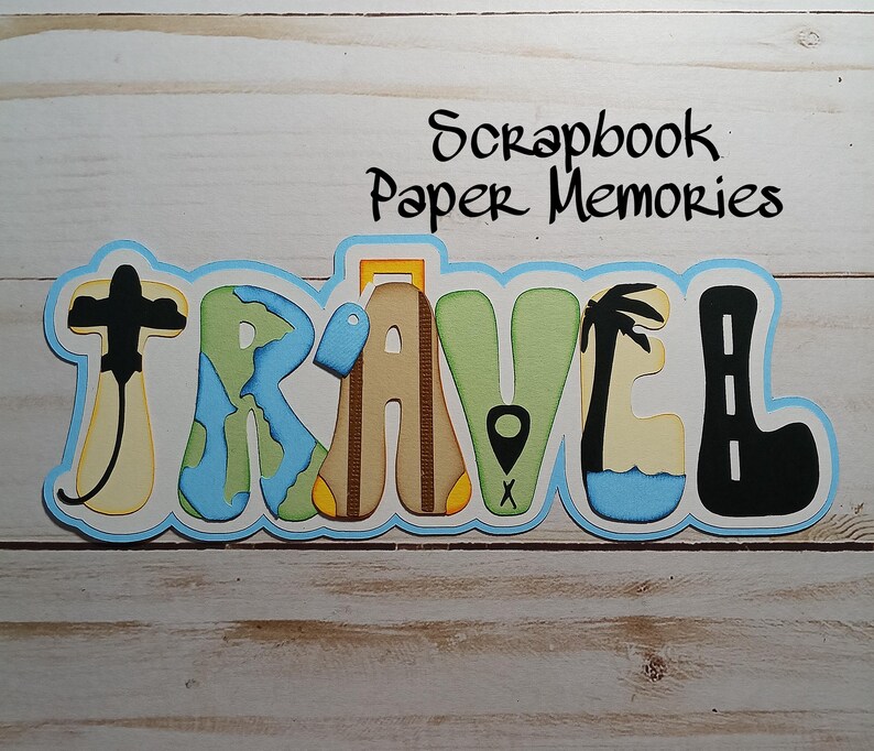 Premade Paper Pieces, Scrapbook Pieces, Travel, Vacation, Travel Lovers ...