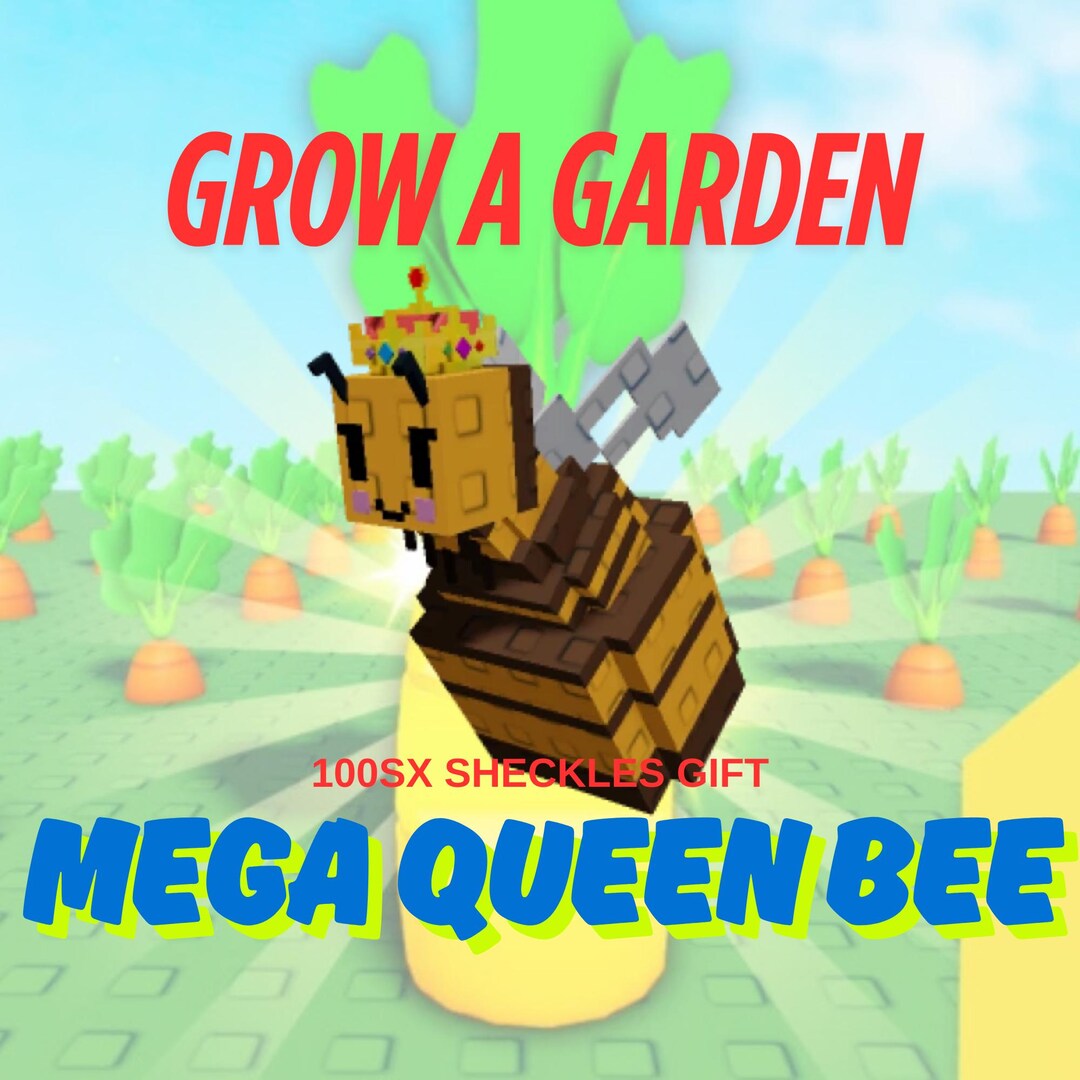 Roblox Grow A Garden: Mega Queen Bee + 100 SX Sheckles - Etsy