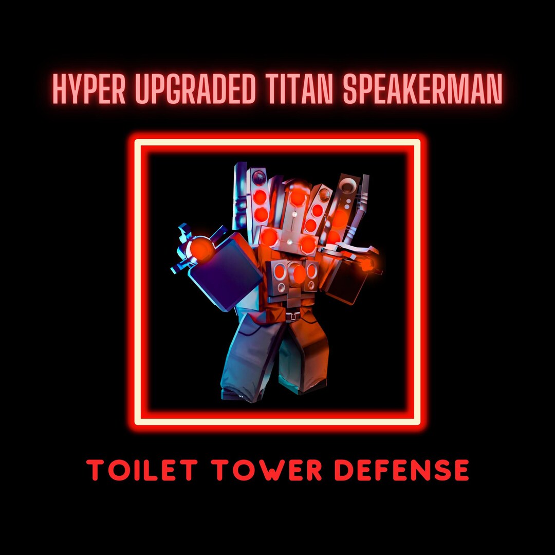 Hyper Upgraded Titan Speakerman | Toilet Tower Defense | TTD | ROBLOX ...