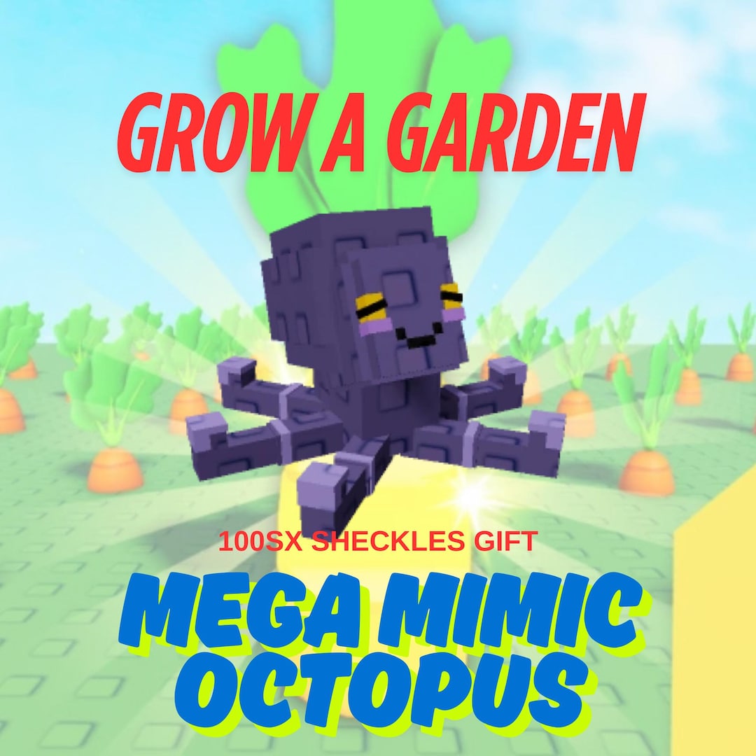 Roblox Grow A Garden: Mega Mimic Octopus + 100 SX Sheckles - Etsy