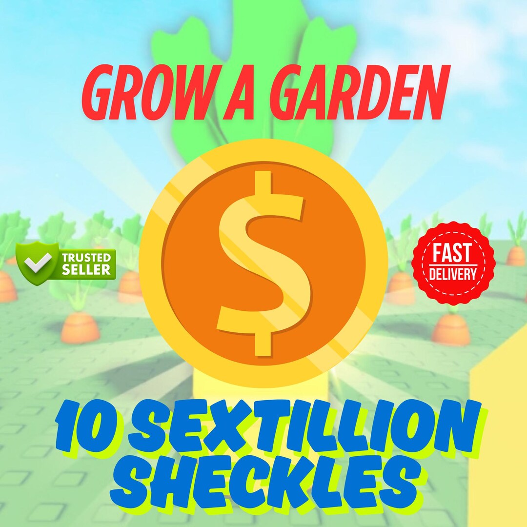 Roblox Grow A Garden: 10 Sextillion Sheckles | 10.000 Quintillion ...