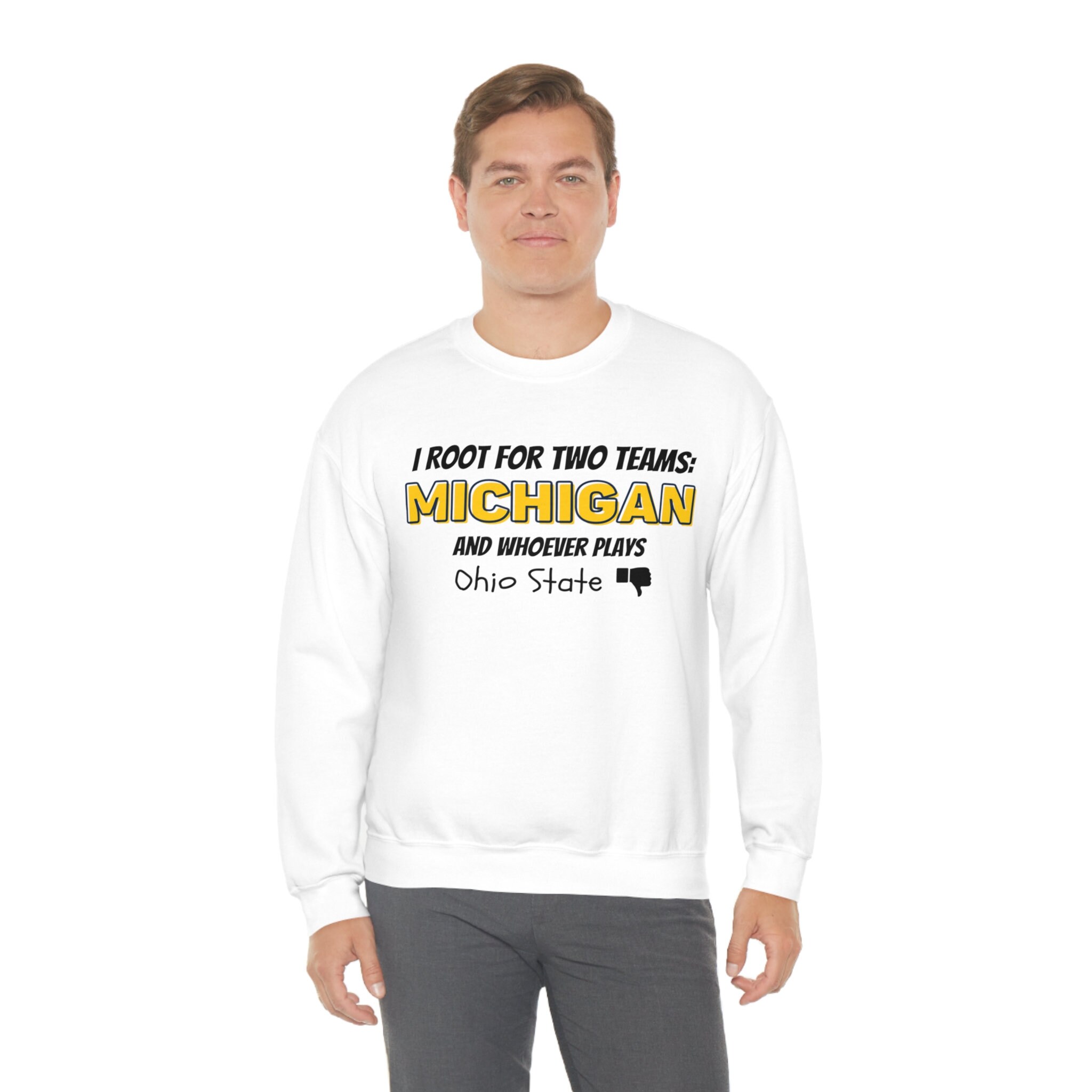 I Root for Two Teams: Michigan and Whoever Plays Ohio State - Etsy