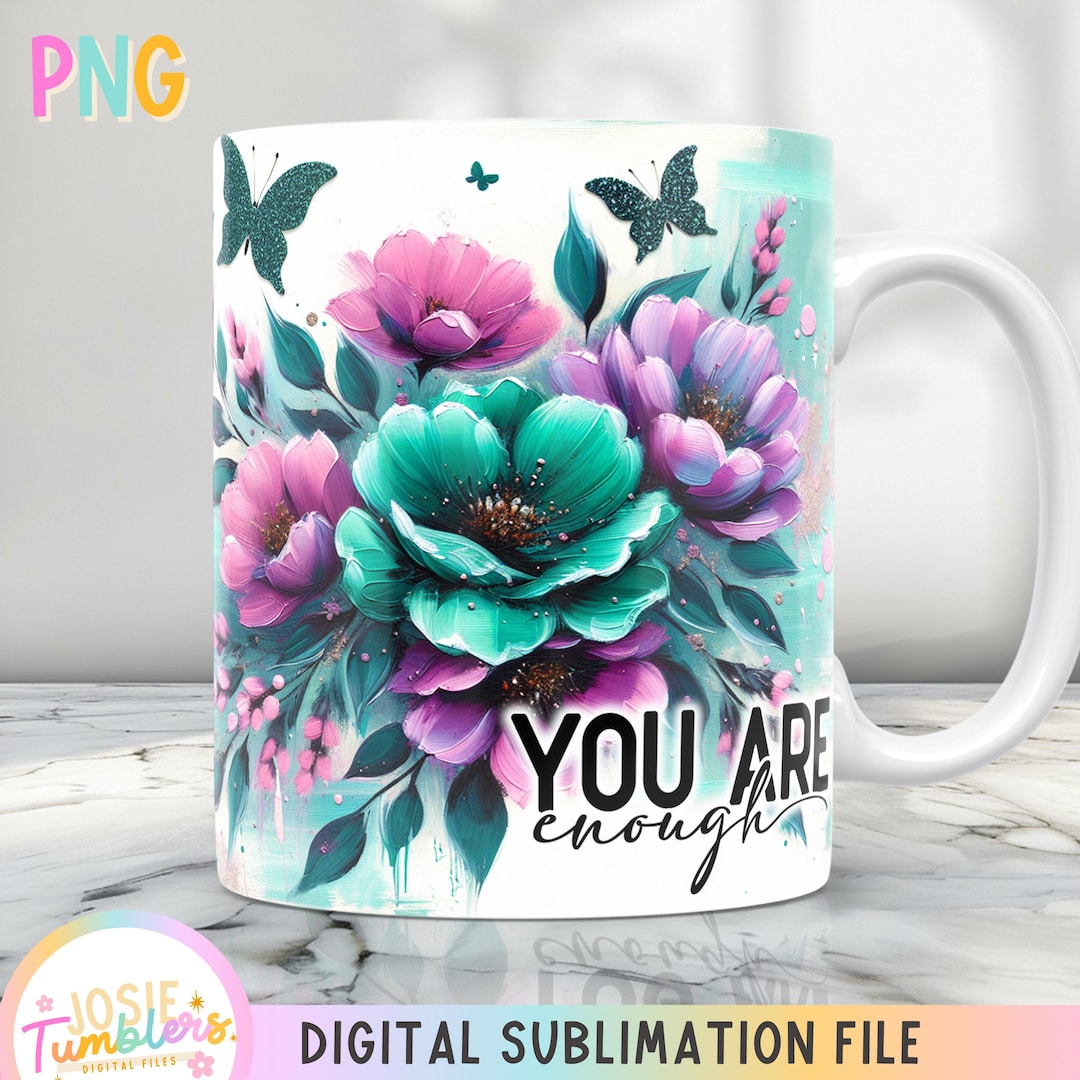 Affirmation Mug Wrap, Floral Mug Gift Png, 11 Oz Mug Wrap and 15 Oz Mug ...