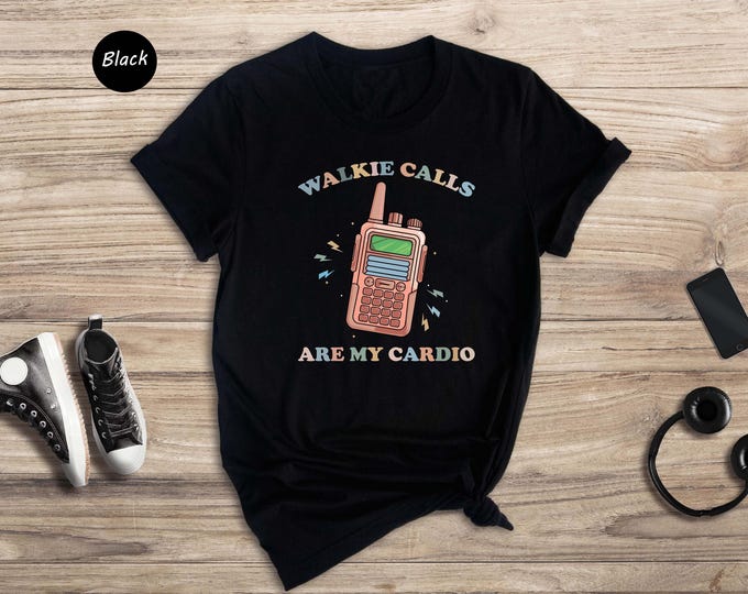 Walkie Calls Are My Cardio Shirt, Special Education Teacher Shirt ...