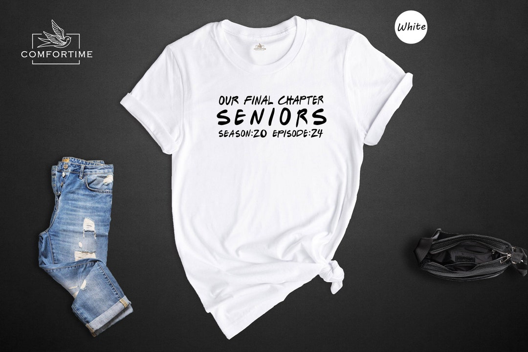Our Final Chapter Seniors Season 20 Episode 24 Shirt, Class of 2024 ...