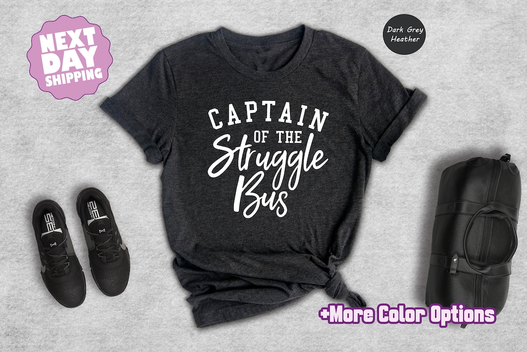Captain of the Struggle Bus Shirt, Sarcastic Mom Tee - Etsy