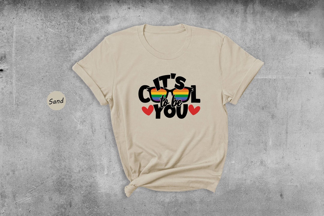 It's Cool to Be You Shirt, Pride Month Shirt, Proud Shirt, LGBT Shirt ...