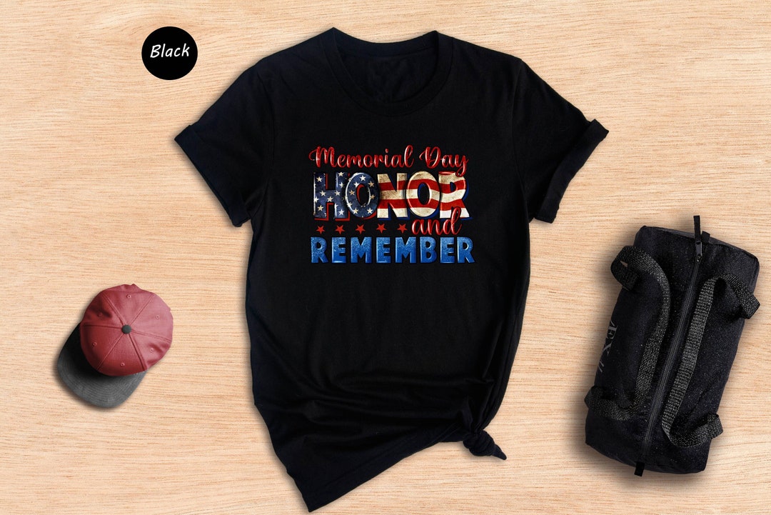 Memorial Day Honor and Remember Shirt, American Flag Shirt, Veteran ...