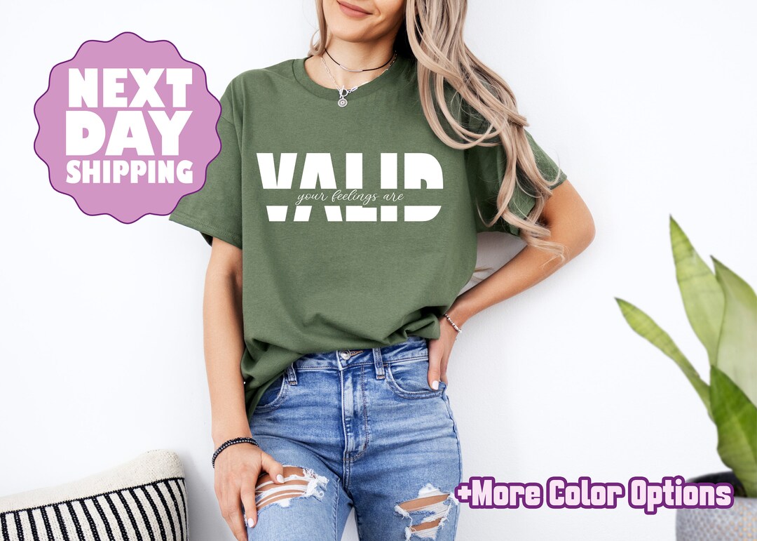 Your Feelings Are Valid Shirt, Mental Health Awareness Tee - Etsy