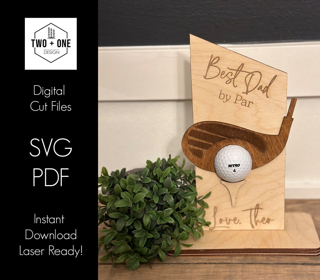 Dad Golf Display Laser Cut File | 'dad by Par' SVG (digital Download ...