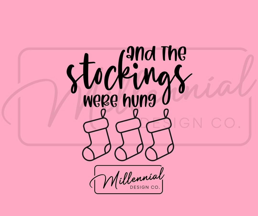 And the Stockings Were Hung | Christmas | Decal | PNG | Cricut Cut File ...