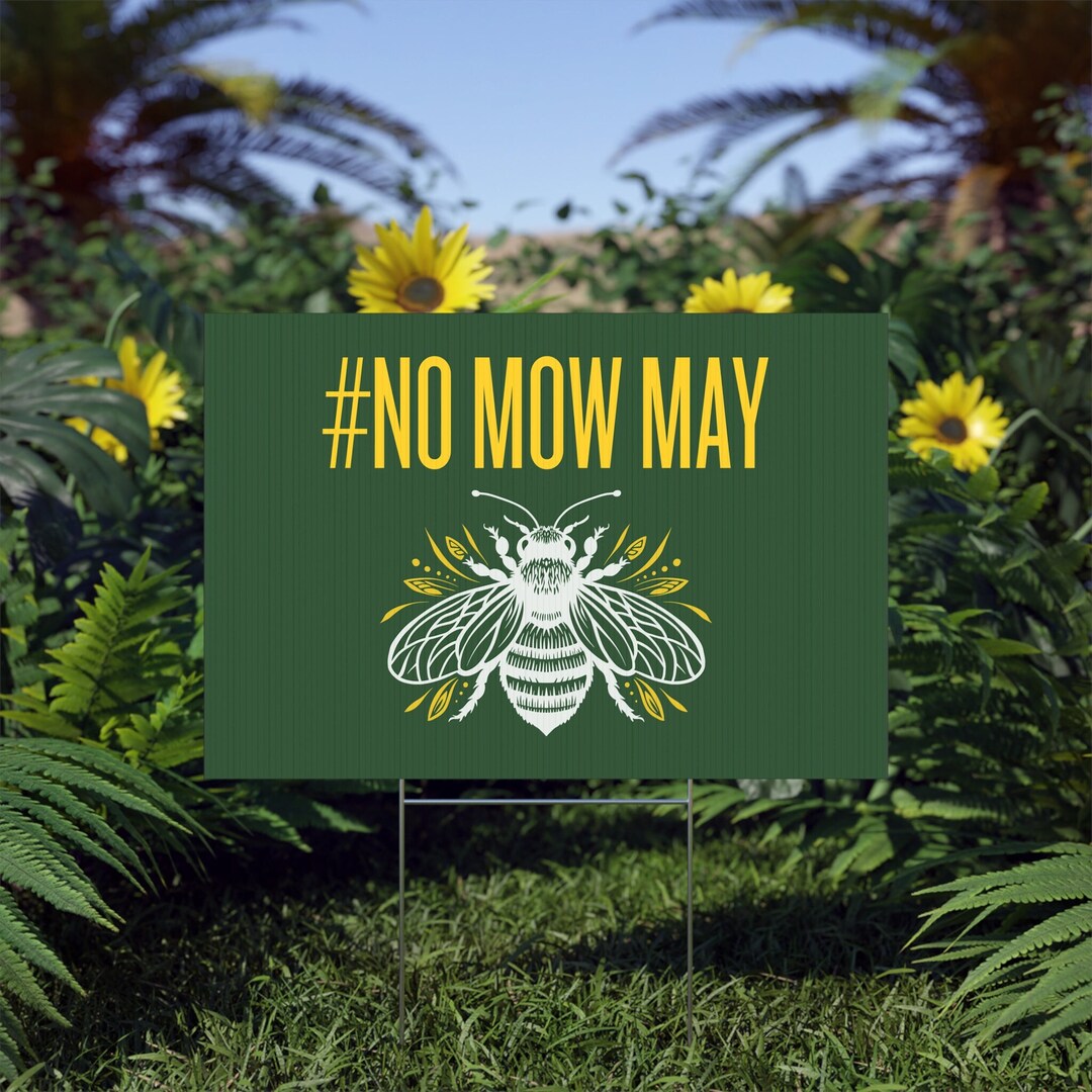 No Mow May Movement Support Lawn Sign; Help the Honey Bees This Spring ...