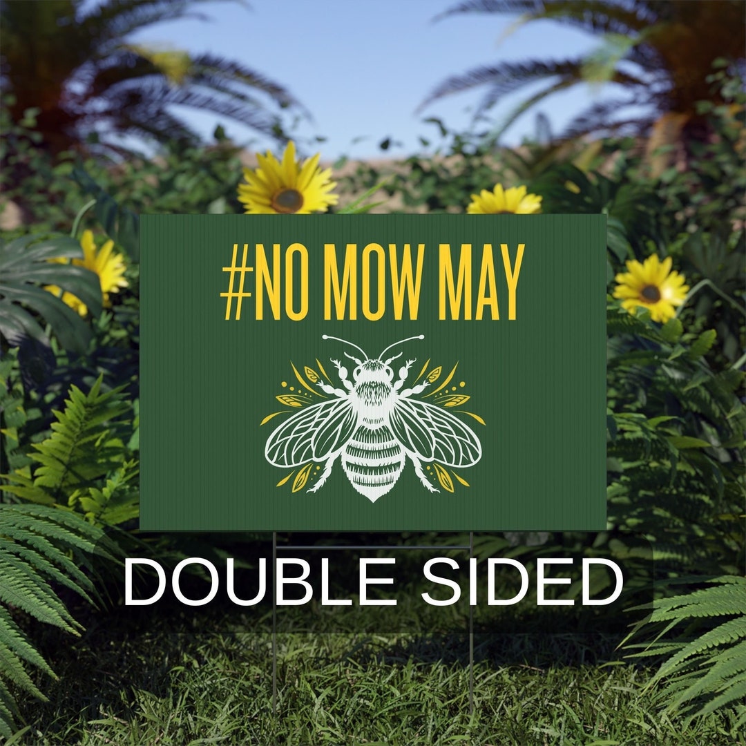 No Mow May Movement Support Lawn Sign; Help the Honey Bees This Spring ...