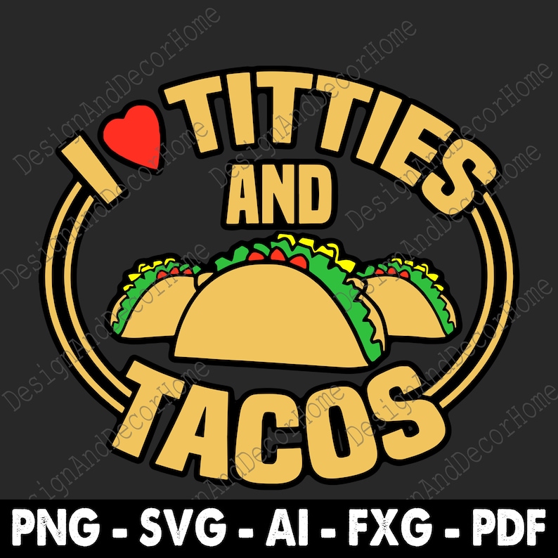 I Love Titties and Tacos Svg Png Funny Lover Tacos Day's - Etsy