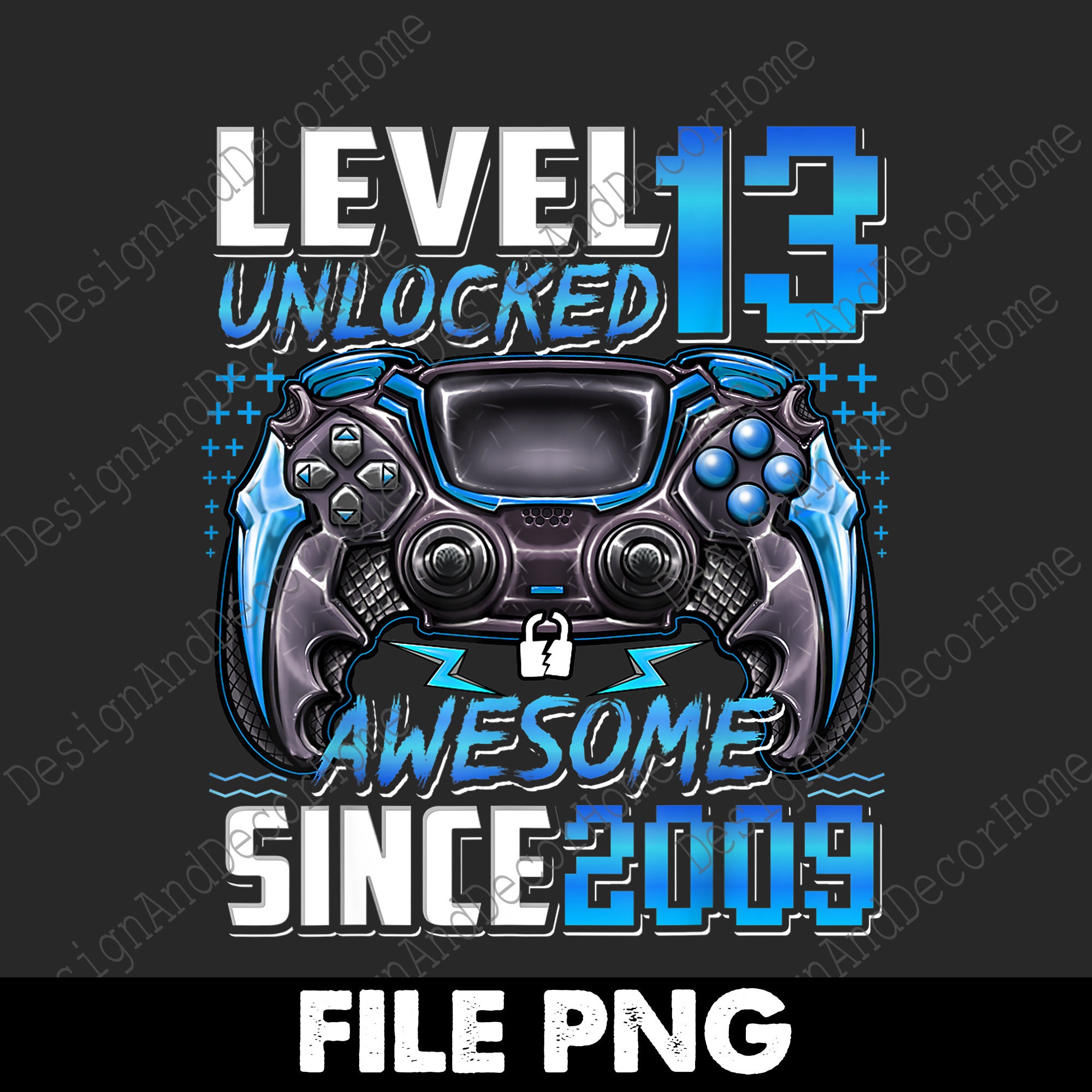Level 13 Unlocked Awesome Since 2009 Png 13th Birthday Gaming - Etsy