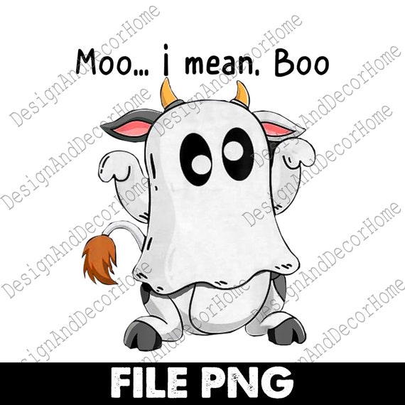 Ghost Cow Png Moo I Mean Boo Png Pumpkin Moon Halloween Farmer - Etsy