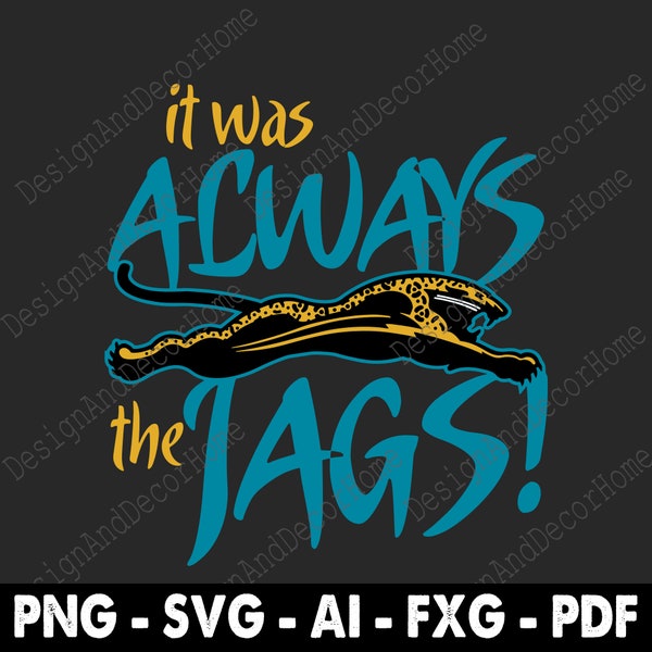 It Was Always the Jags Svg - Etsy