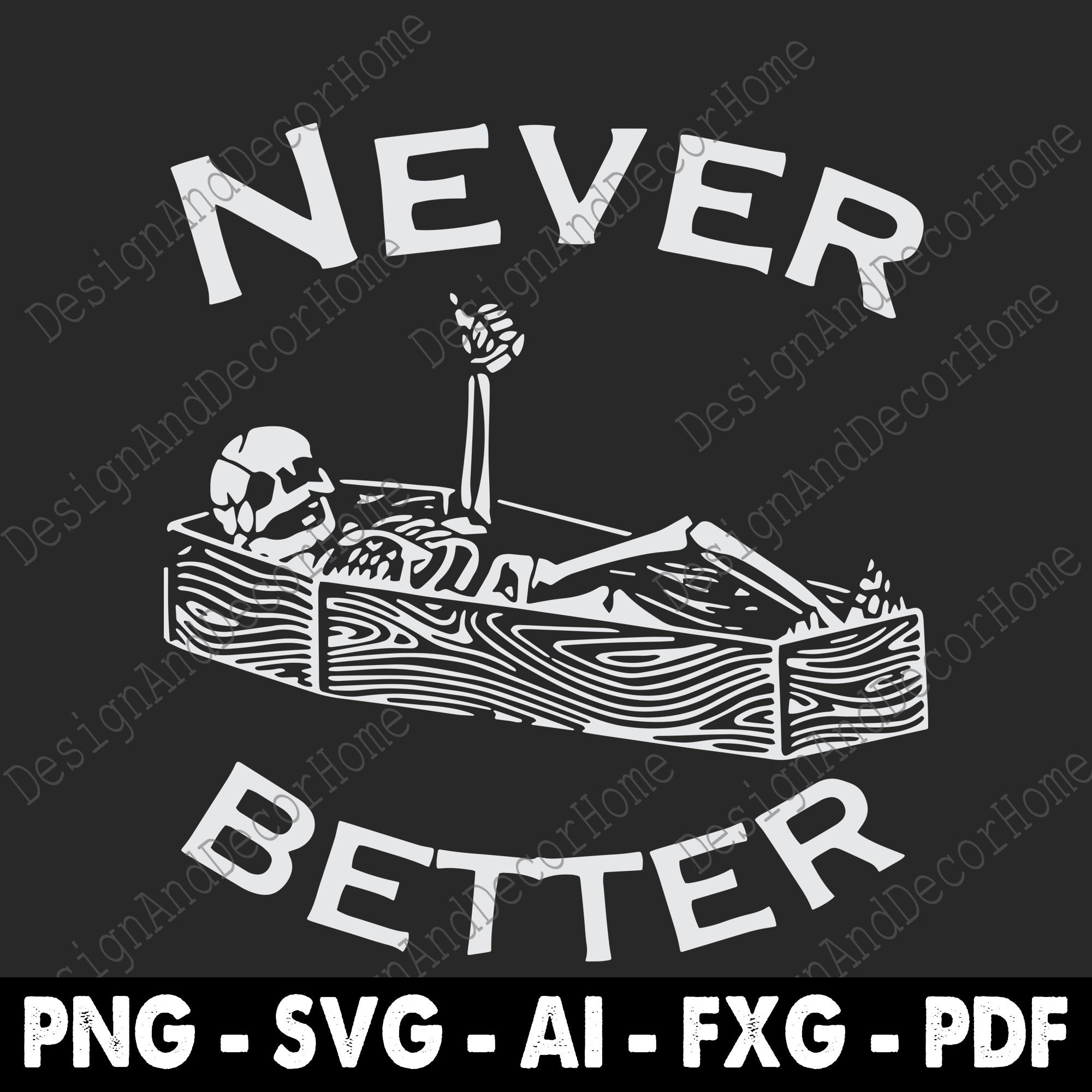 Never Better Skeleton Svg Png Lazy Halloween Costume Funny Skull Svg ...