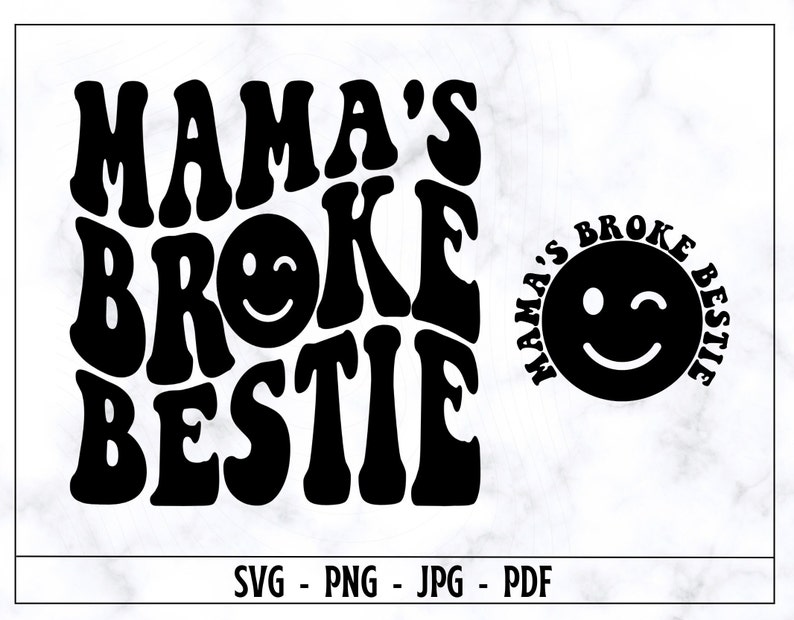 Mama's Broke Bestie SVG Mama's Broke Bestie PNG Kids - Etsy