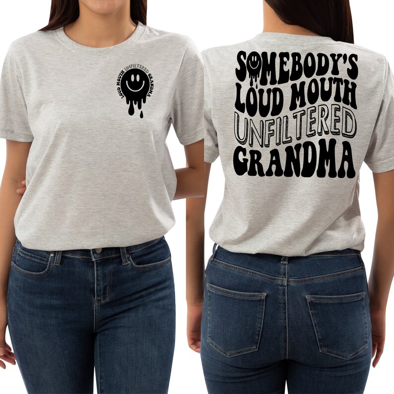 Somebody's Loud Mouth Unfiltered Grandma SVG-PNG, Unfiltered Grandma ...