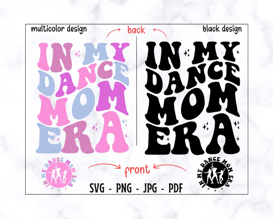 In My Dance Mom Era SVG-PNG, Dance Mom SVG, Dance Mama Svg, Dance Mom ...