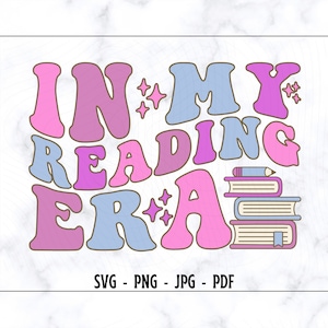 In My Reading Era SVG, in My Reading Era PNG, Reading SVG, Book Lover ...