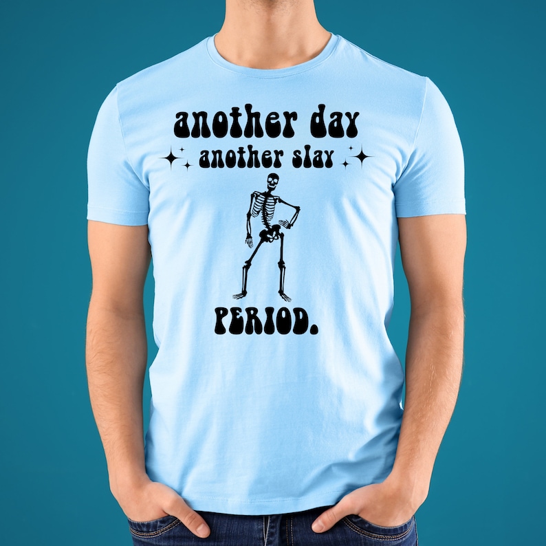 Another Day Another Slay Period. SVG PNG Funny Skeleton - Etsy