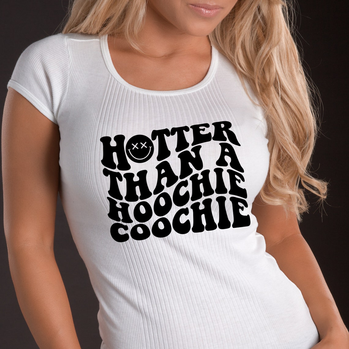Hotter Than A Hoochie Coochie Svg Nothin' but a Hoochie - Etsy