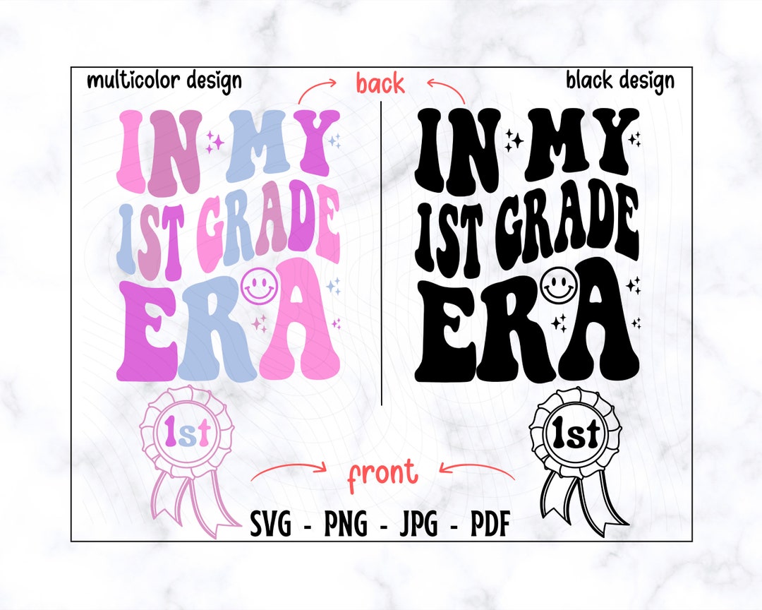 In My 1st Grade Era SVG-PNG, First Grade Vibes SVG, Back to School Svg ...