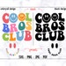 Cool Bros Club SVG, Cool Bros Club PNG, Bros Svg, Bro Svg, Bros Shirt ...