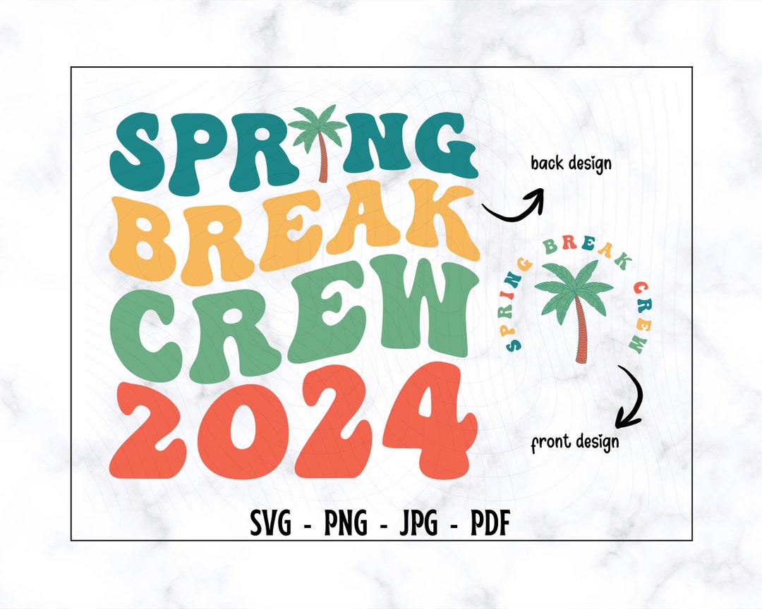 Spring Break Crew 2024 Svg-png,beach Svg, Beach Vacation Svg, Summer ...