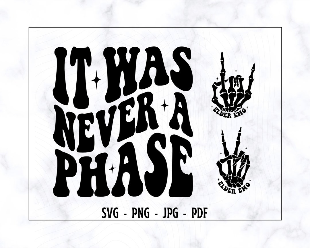 It Was Never A Phase SVG-PNG, Elder Emo Svg, Millenial Svg, Emo Mom ...