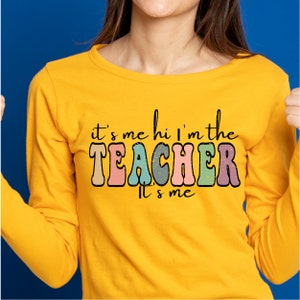It's Me Hi I'm the Teacher It's Me SVG PNG, Teacher SVG, Teacher Shirt ...