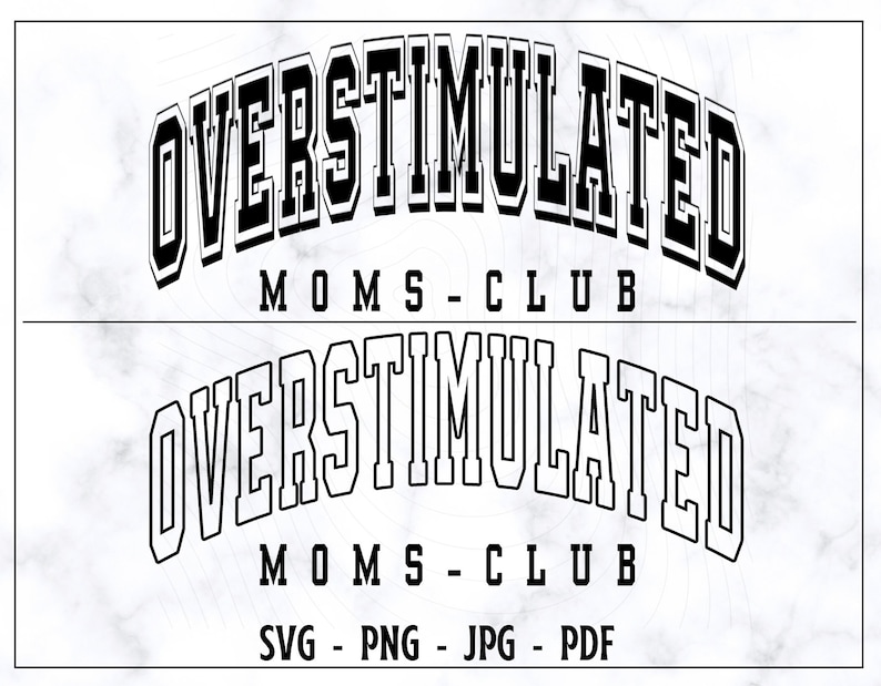 Overstimulated Moms Club SVG, Overstimulated Moms Club PNG ...